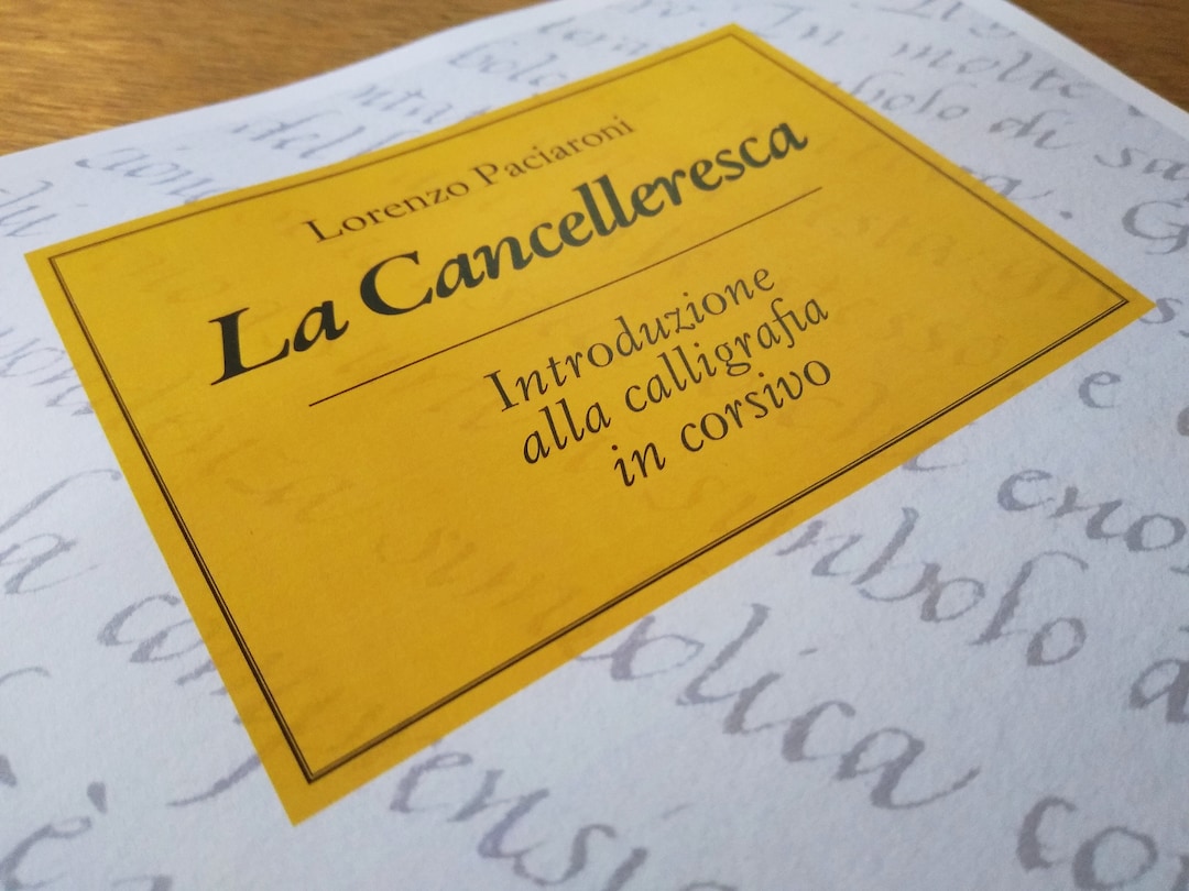 La Cancelleresca. Introduction to Cursive Calligraphy. A Small Manual ...