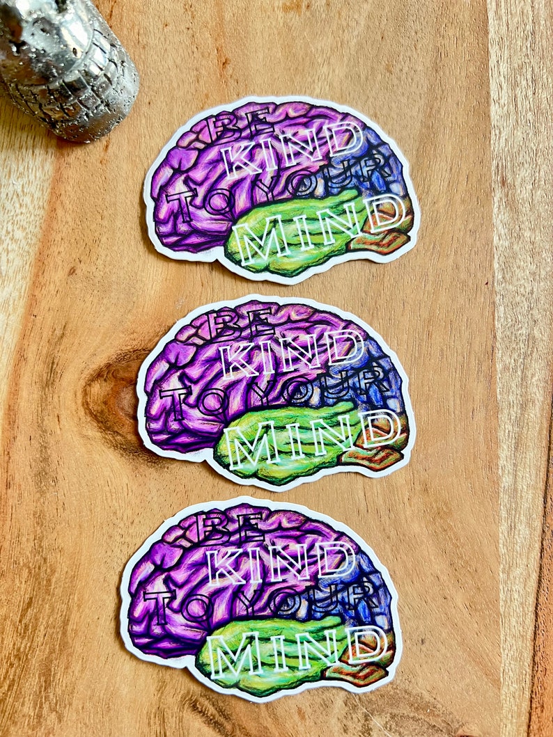 Anatomy Sticker, Holographic -be Kind to Your Mind, Self Care Mental ...