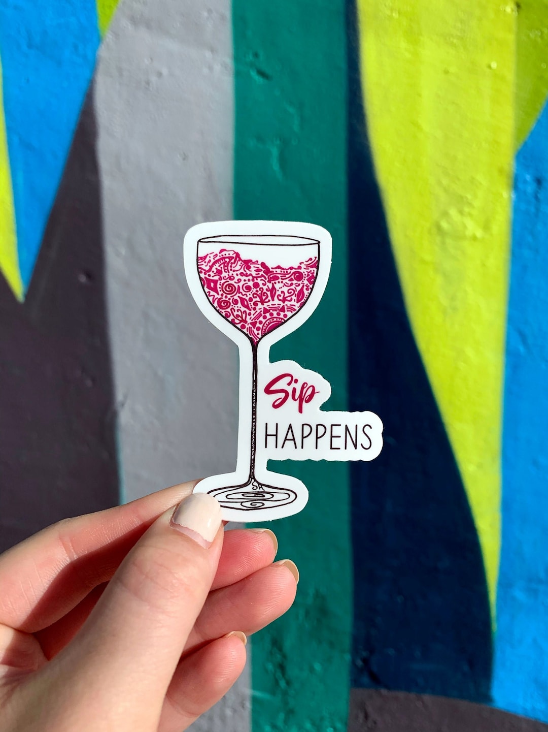 Sip Happens Sticker - Sip Happens Wine Stickers - Sip Happens - Wine ...