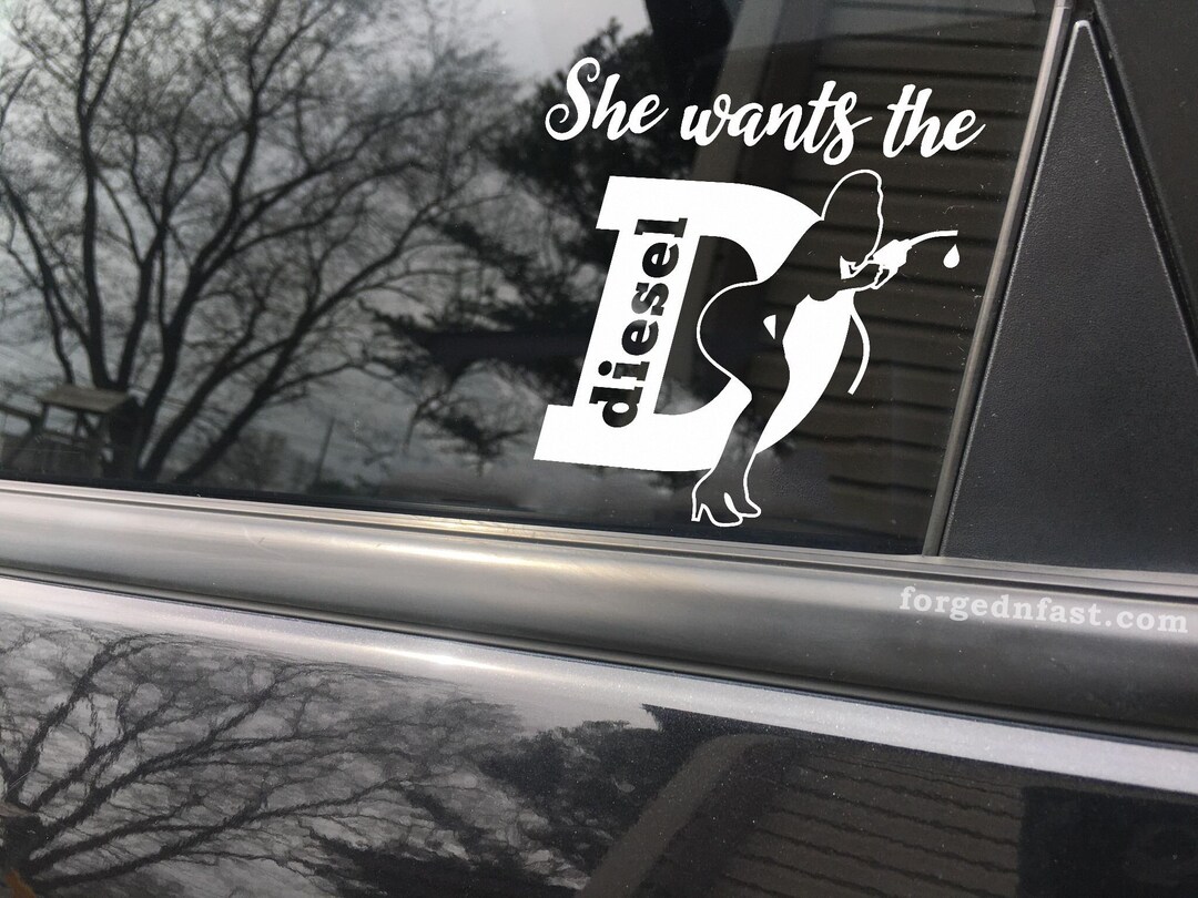 She Wants the D Diesel, Car Decal, Bumper Sticker, Truck Decal, Funny ...