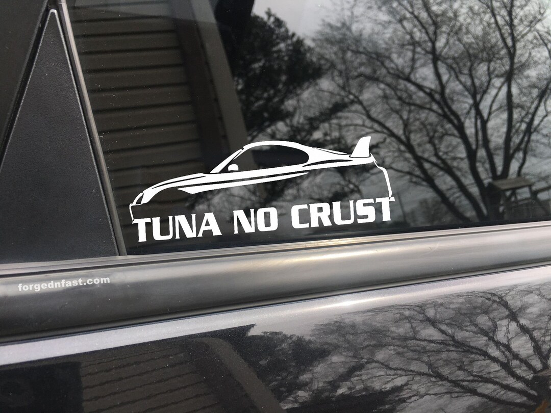 Tuna No Crust Supra Car Decal, Funny Bumper Sticker - Etsy