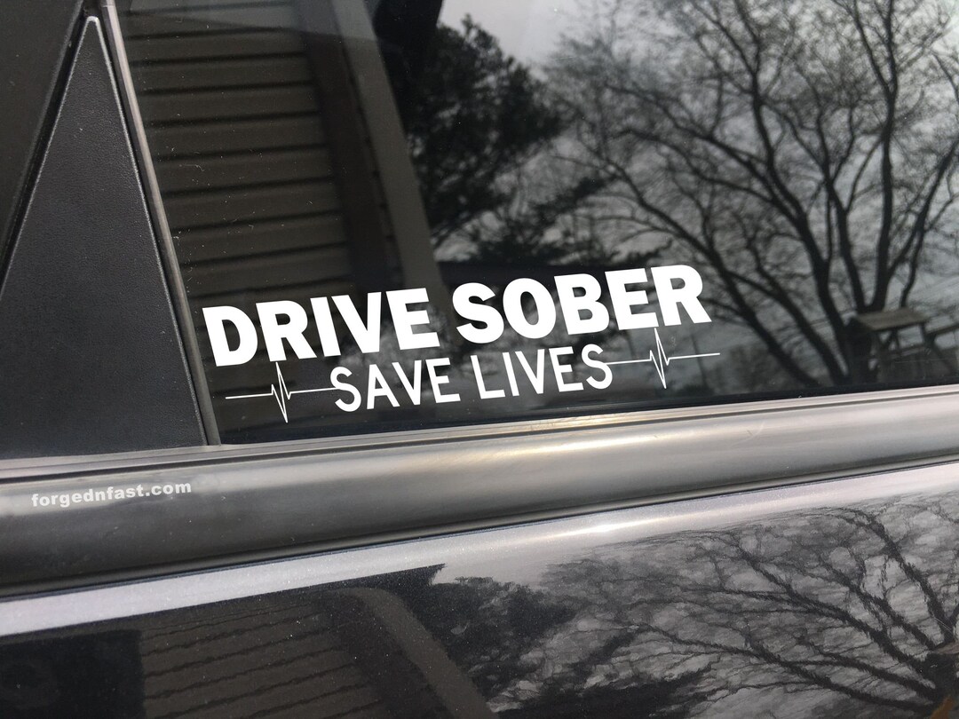 Drive Sober Save Lives, Car Decal, Bumper Sticker, Truck Decal, Funny ...
