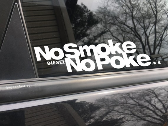 No Smoke No Poke Deisel Car Decal Bumper Sticker Truck - Etsy
