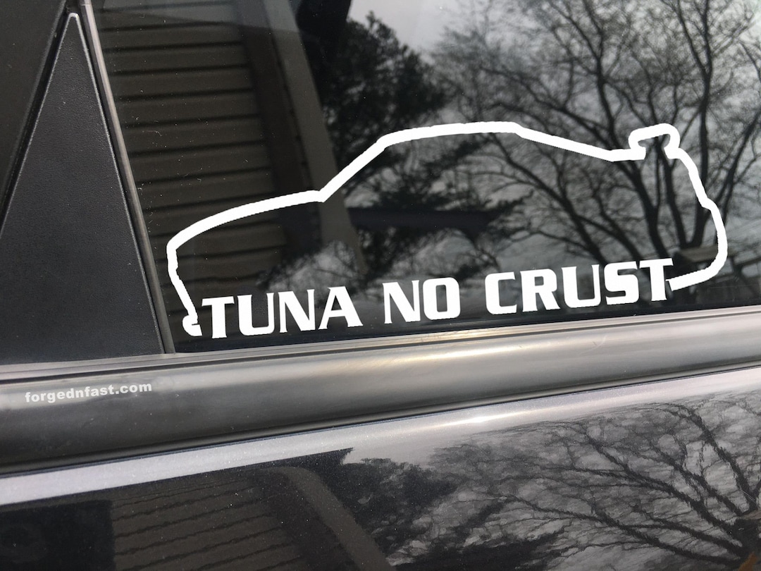 Tuna No Crust, Car Decal, Bumper Sticker, Truck Decal, Funny Car Decal ...