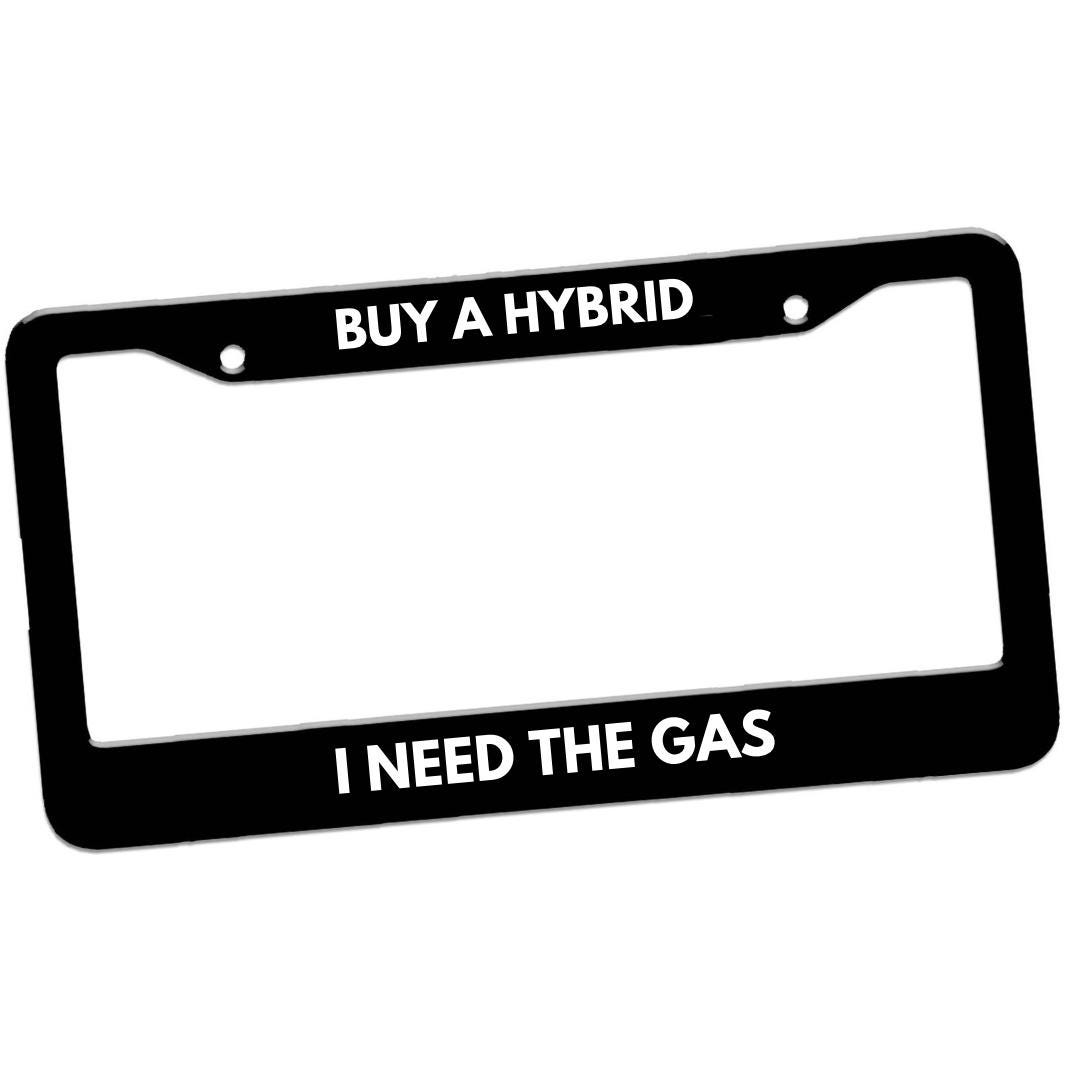Buy A Hybrid I Need the Gas License Plate Frame - Etsy