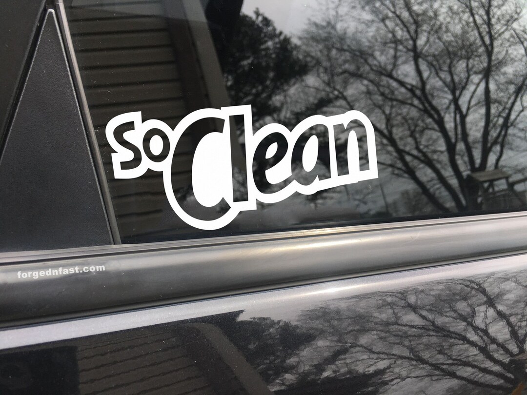 So Clean Car Decal, Funny Bumper Sticker - Etsy