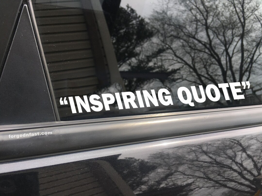 Inspiring Quote, Car Decal, Bumper Sticker, Truck Decal, Funny Car ...