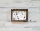 Snuggle Weather Rae Dunn wood sign Farmhouse decor Fall | Etsy