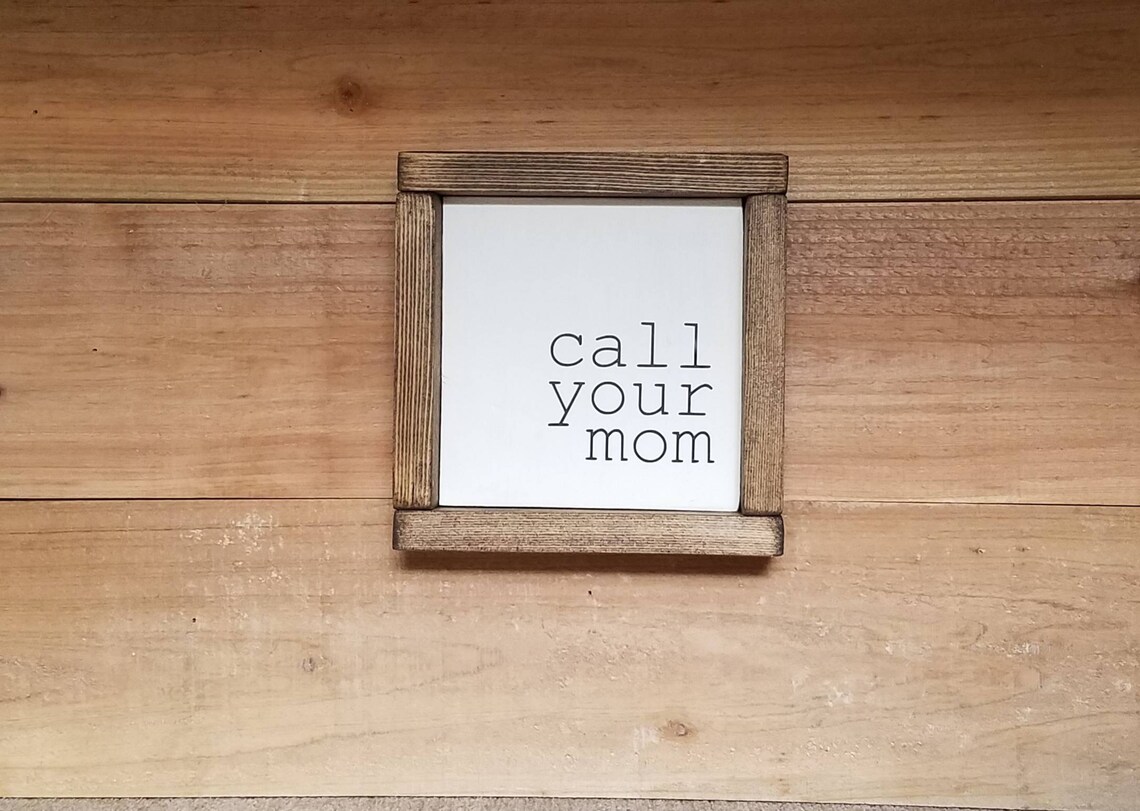 Call Your Mom Wood Sign - Farmhouse Decor - Mini Framed Wood Sign ...