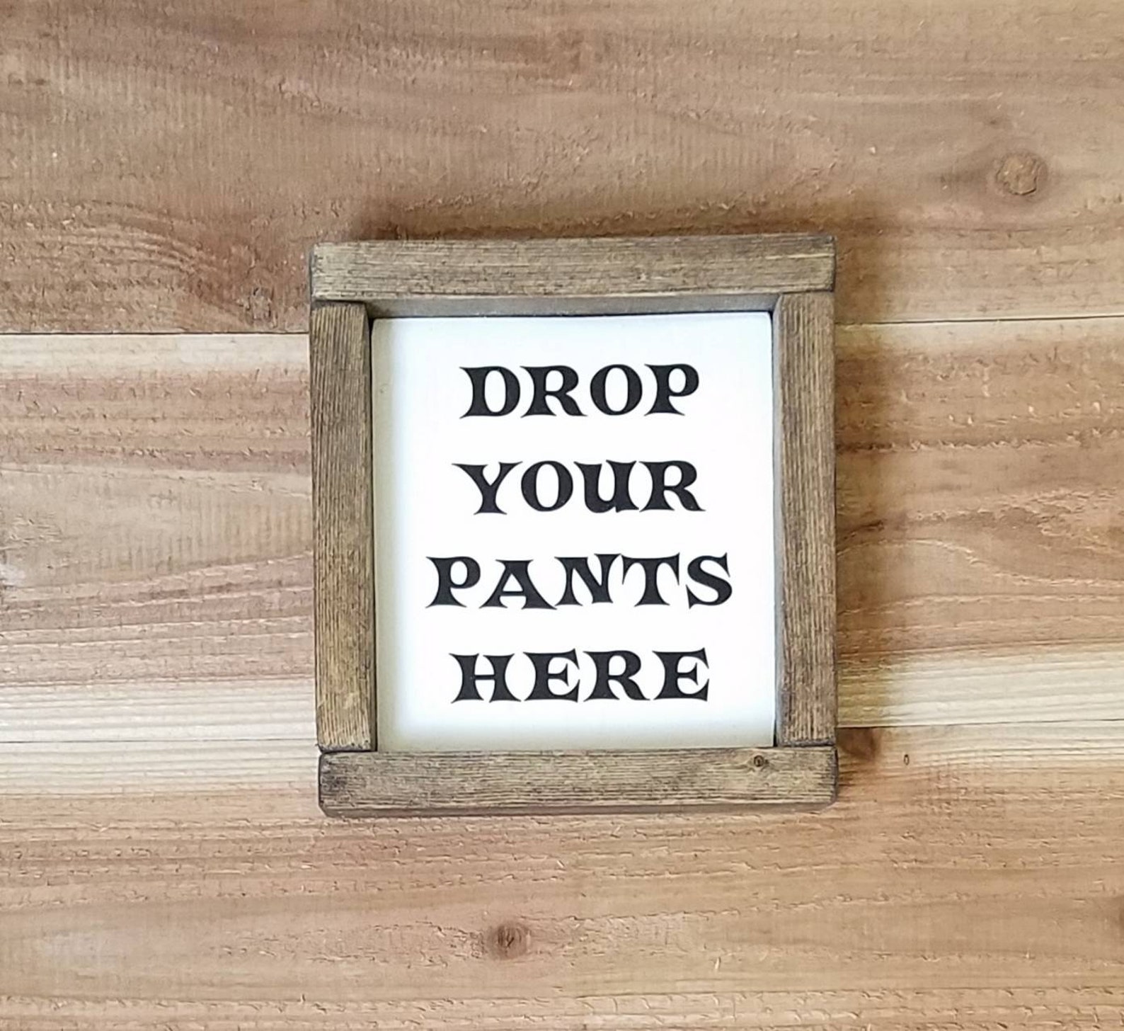 Drop Your Pants Here Small Wood Sign | Laundry Decor | Farmhouse ...