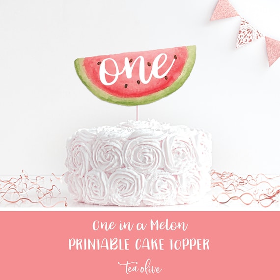Watermelon Cake Topper Digital File / Printable One in a Melon - Etsy