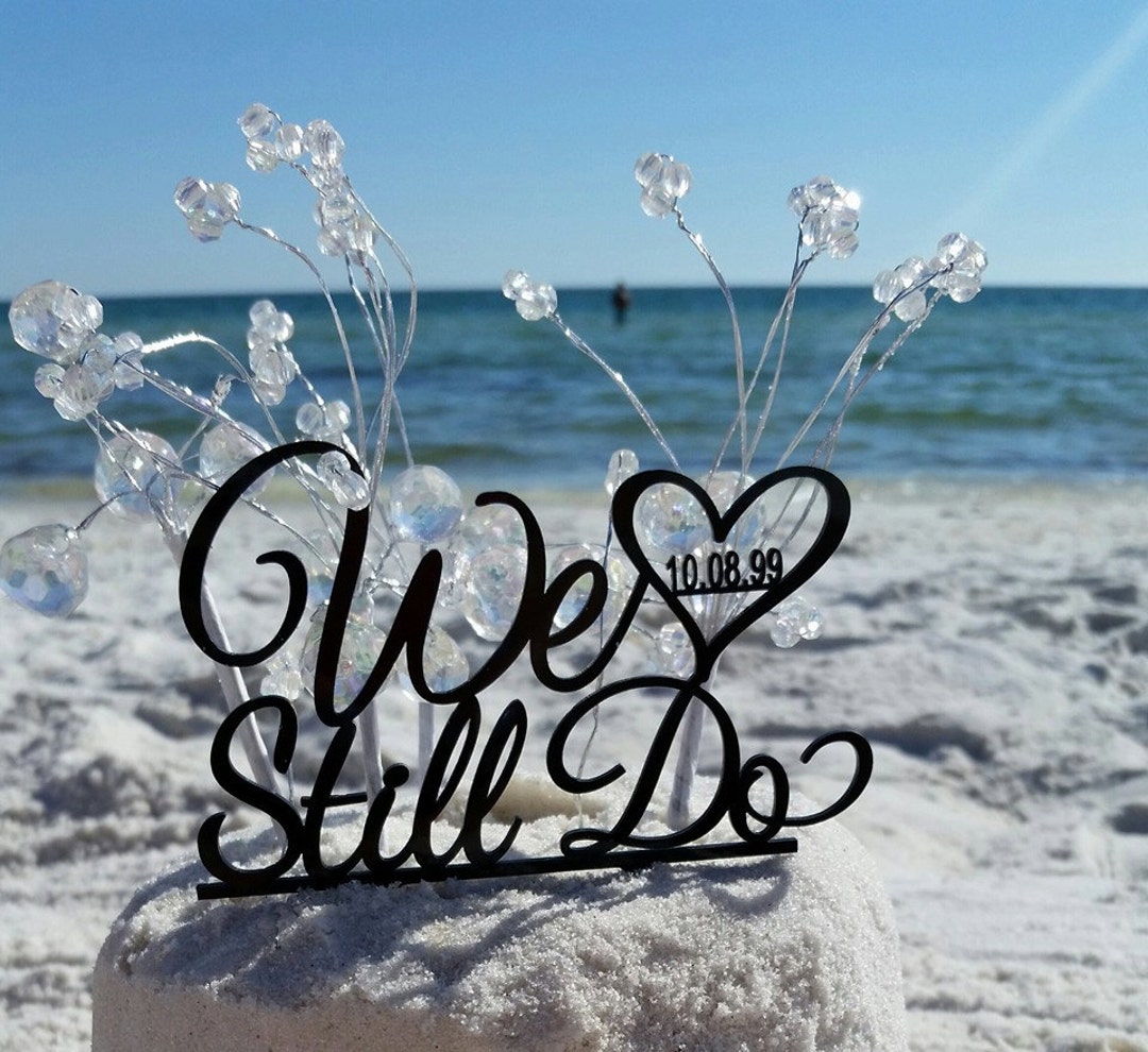 Wedding Cake Topper,we Still Do Cake Topper,rustic Wedding Cake Topper ...