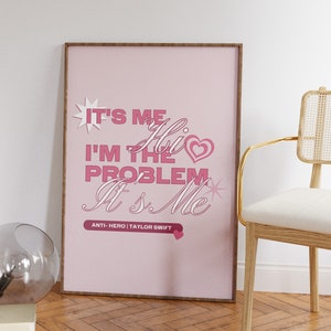 It's Me Hi I'm the Problem It's Me Poster, Anti-hero Poster, Taylor ...