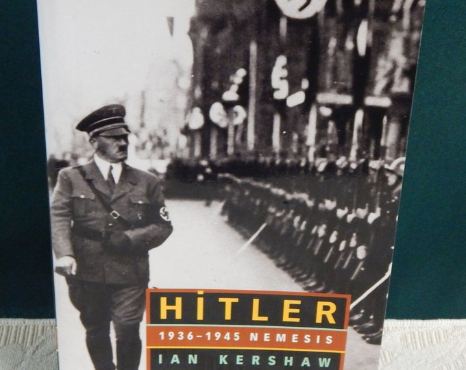 Adolf Hitler Biography - Ian Kershaw's Hitler - Nemesis 1936-1945 ...