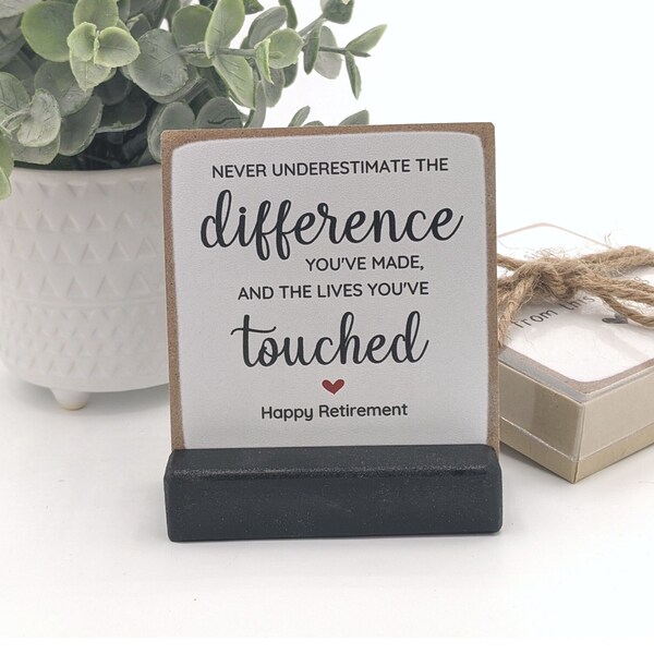 Never Underestimate the Difference You Made and the Lives You Touched ...