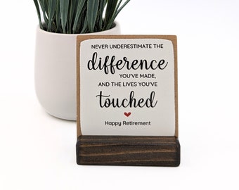 Never Underestimate the Difference You Made and the Lives You Touched ...