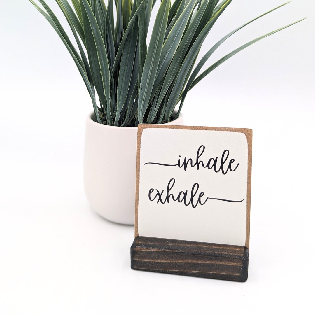Inhale Exhale Mini Sign | Mindfulness Decor | Relaxation & Self-care ...