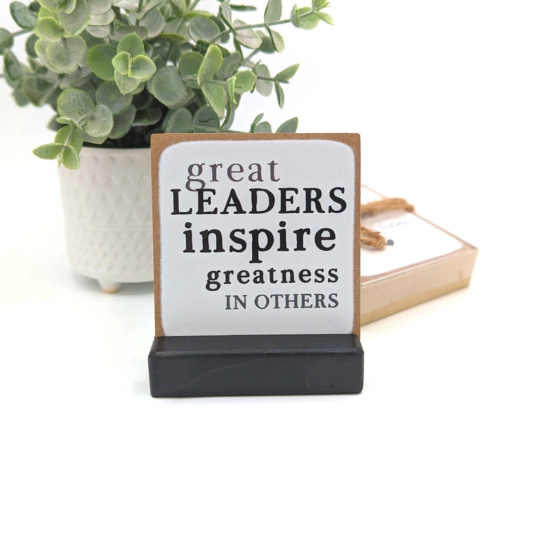 Great Leaders Inspire Greatness in Other | Thank You Gift | Leader Gift ...