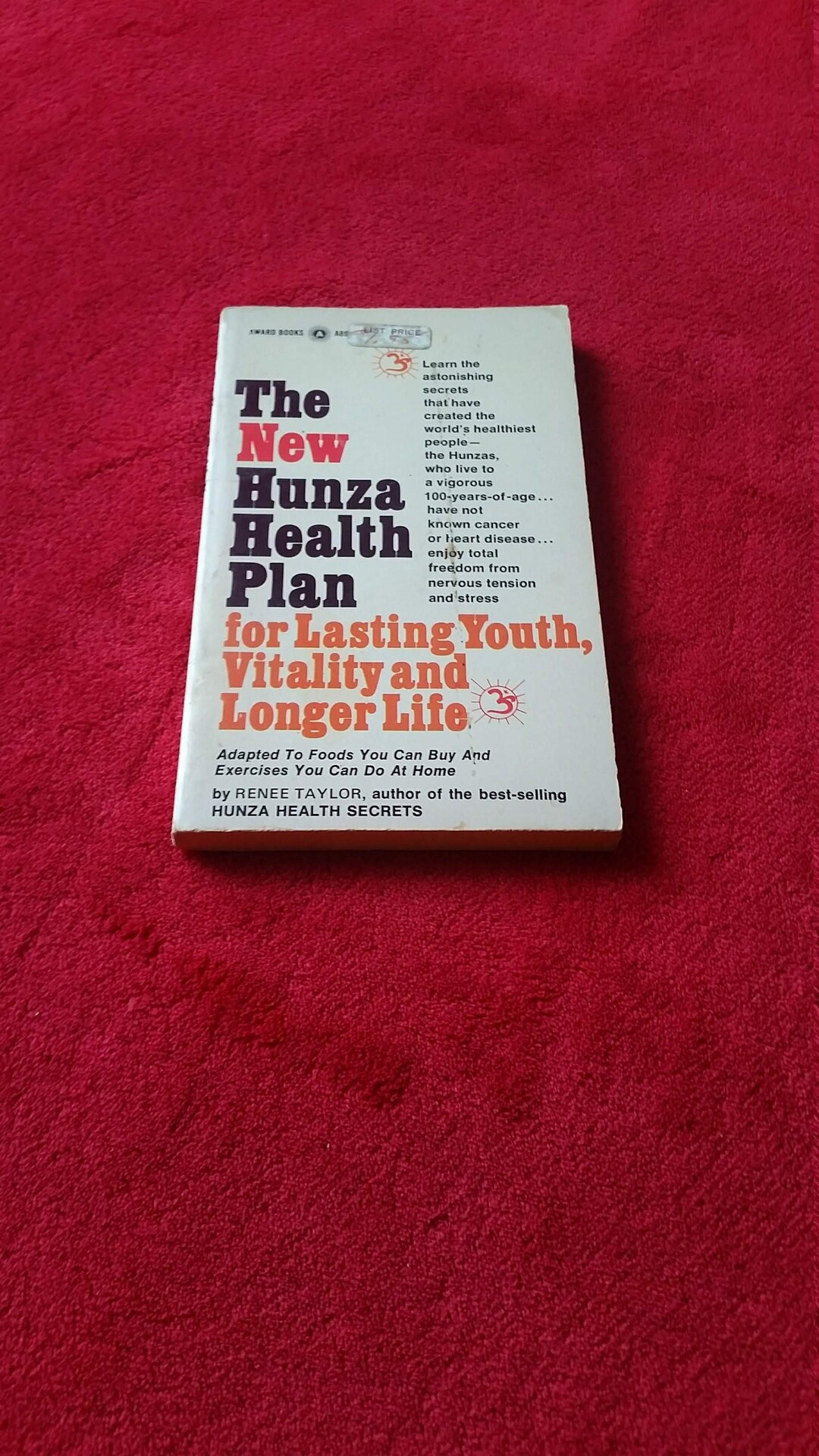 1968 - the New Hunza Health Plan for Lasting Youth, Vitality and Longer ...