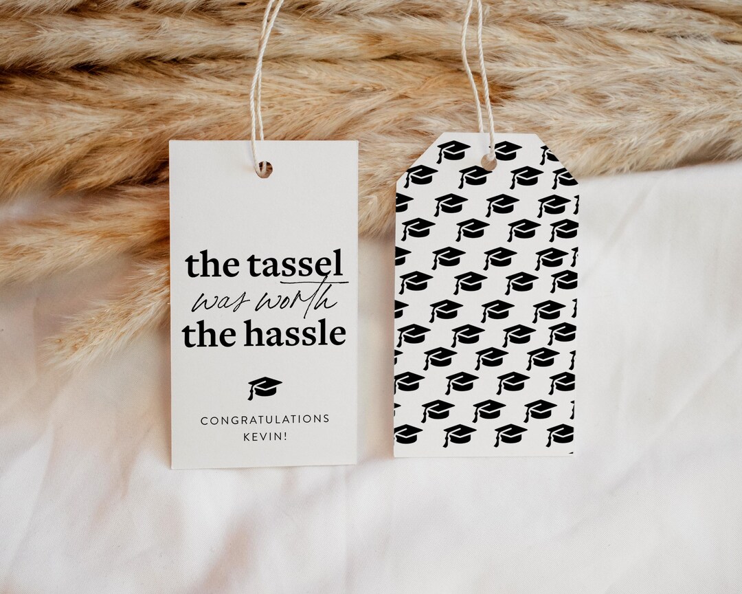 Graduation Gift Tag Template, Printable the Tassel Was Worth the Hassle ...