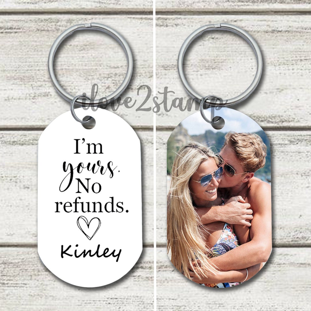 I'm Yours No Refunds Keychain, I'm Yours No Returns or Exchanges ...