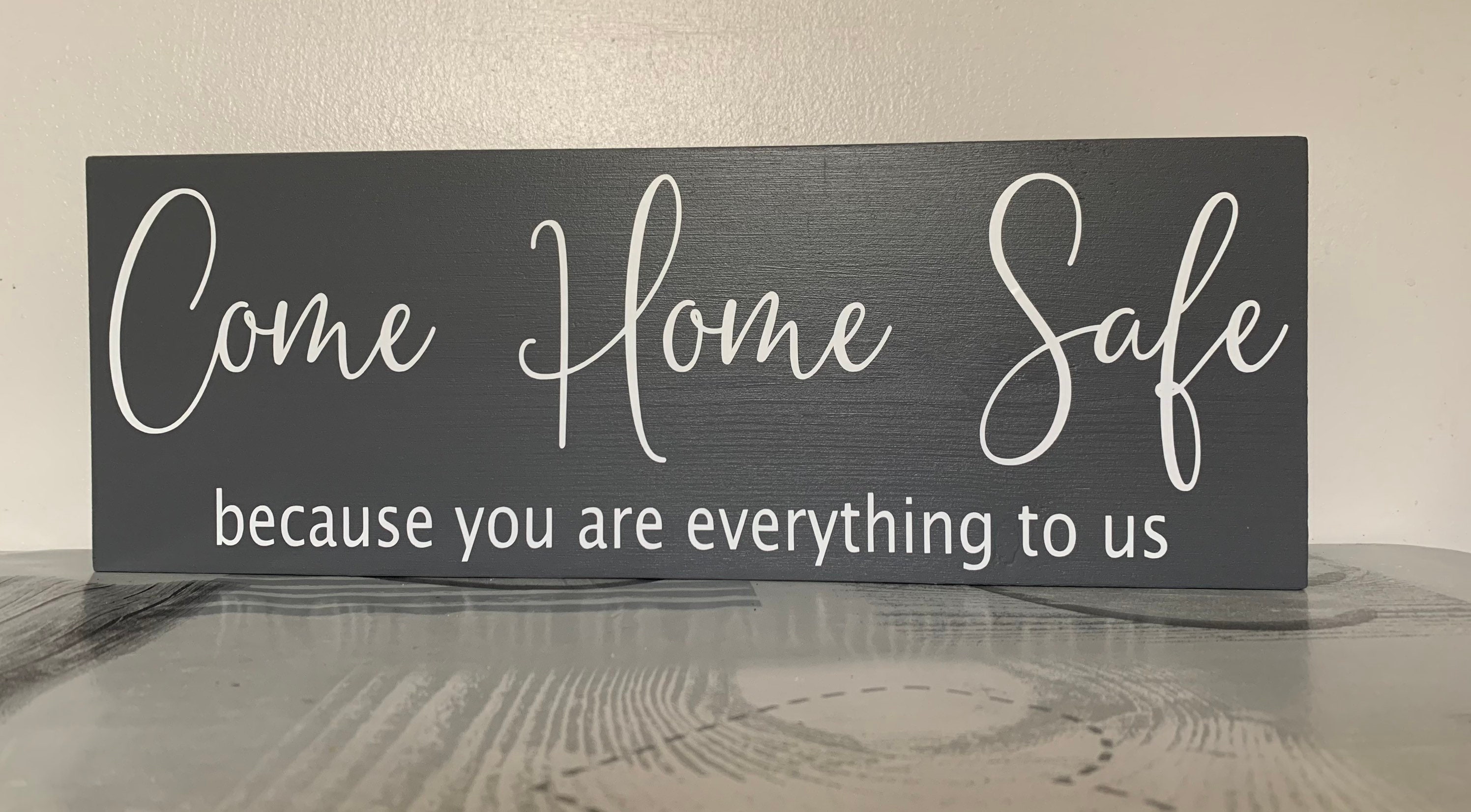 Personalised Family Plaque Come Home Safe Because You Are | Etsy