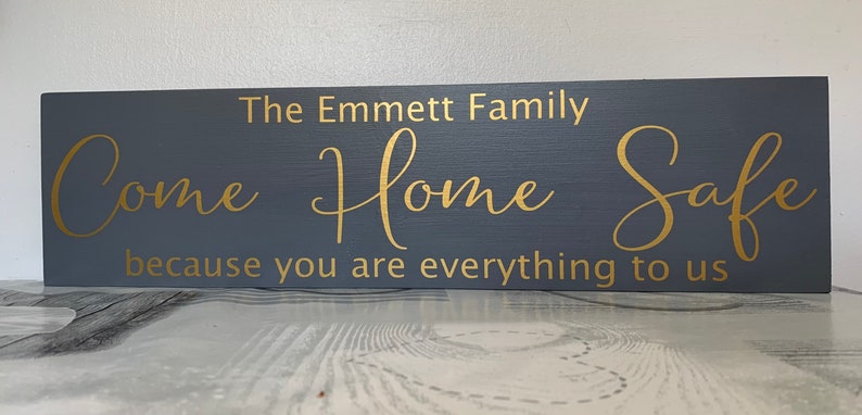 Personalised Family Plaque Come Home Safe Because You Are - Etsy