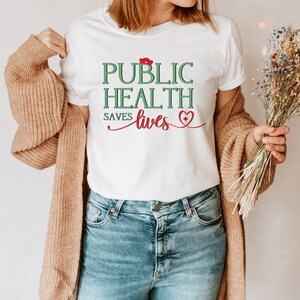 Public Health Saves Lives, Public Health Shirt, Public Health Nurse ...