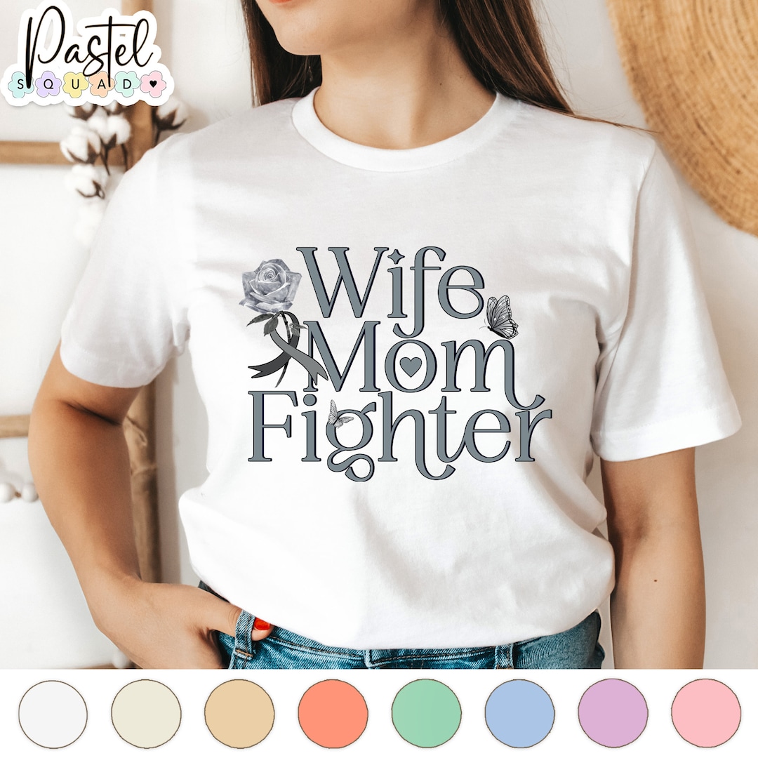Wife Mom Fighter Brain Cancer Shirt, Brain Tumor Awareness, Brain Tumor ...