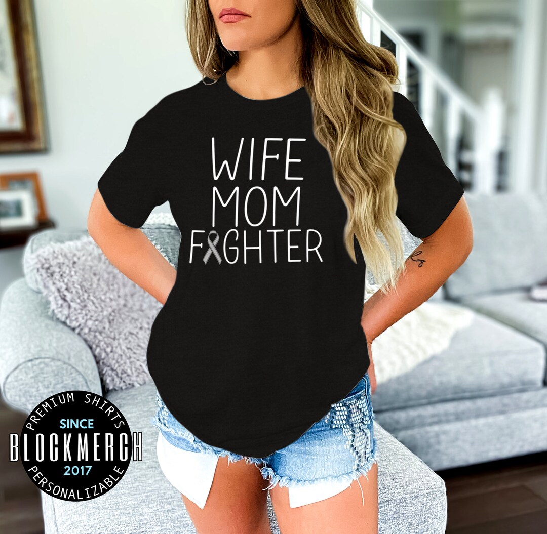 Brain Cancer Wife Mom Fighter Brain Cancer Shirt Brain Tumor - Etsy