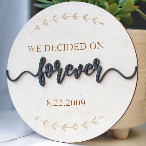 We Decided on Forever Sign - Etsy