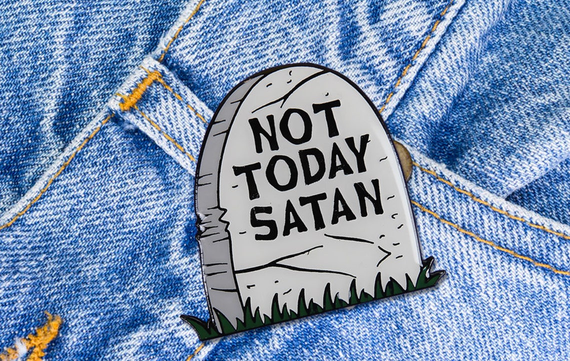 Not Today Satan Tombstone Enamel Pin Halloween Flair | Etsy