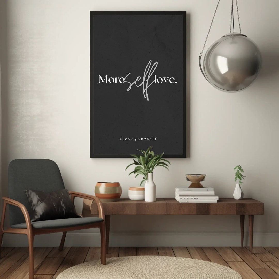 More Self Love, Motivational Posters Digital Download, Motivation Wall ...