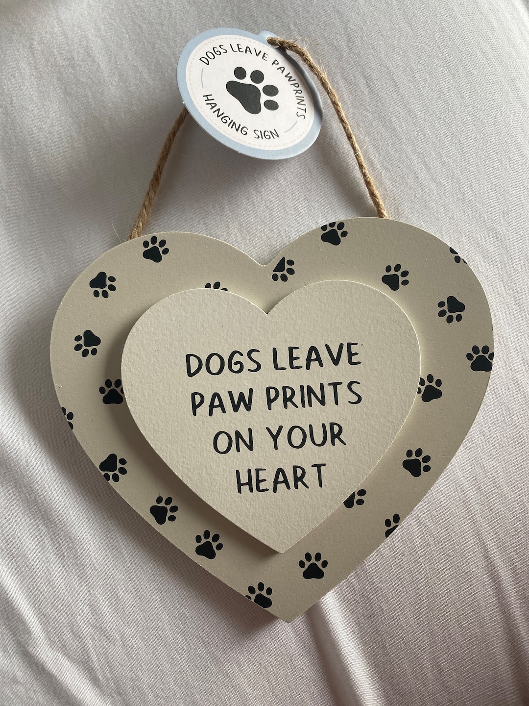 Dogs Leave Paw Prints on Your Heart Plaque - Etsy