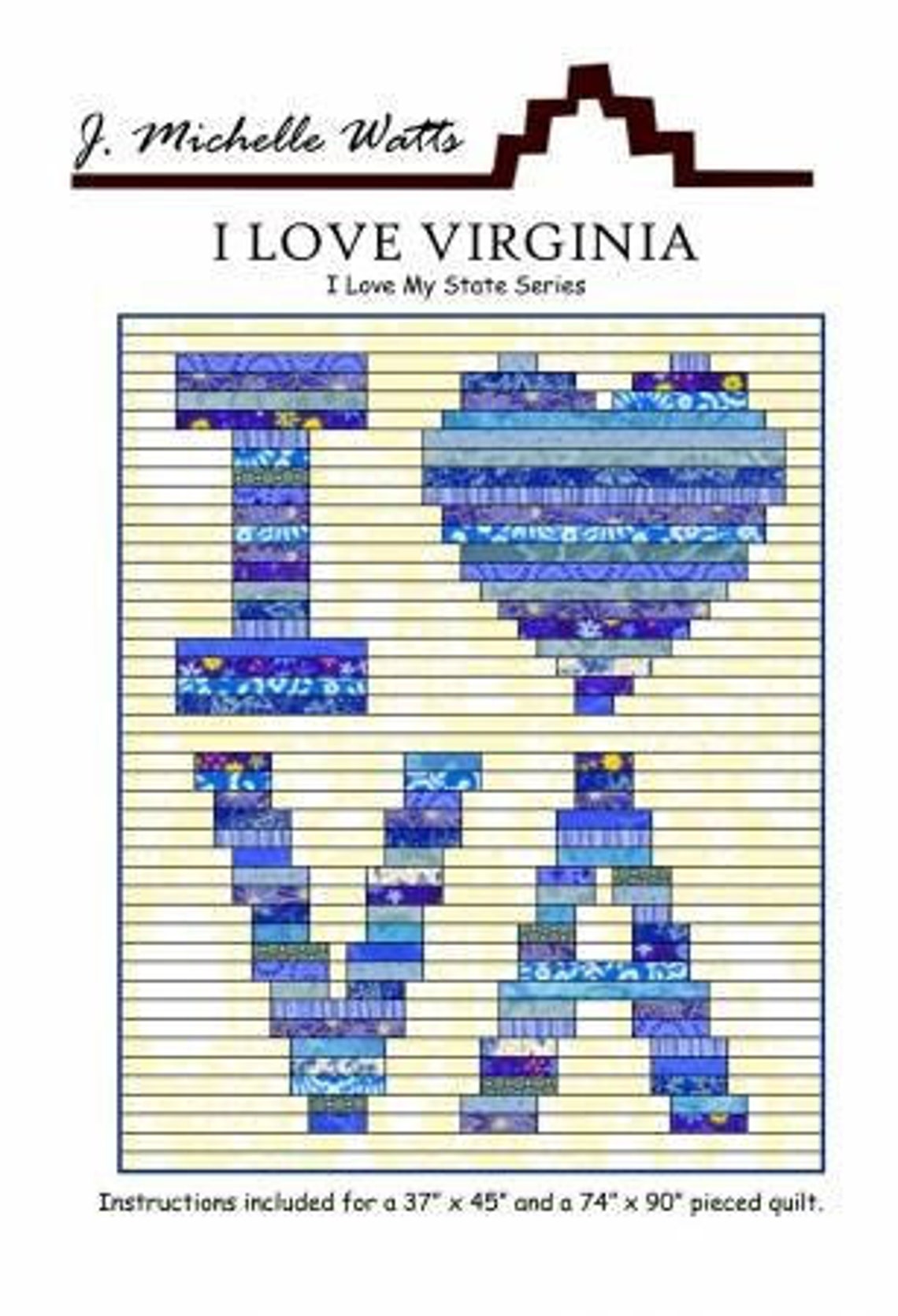 I Love My State Quilt Pattern - Choice of States - One State per ...