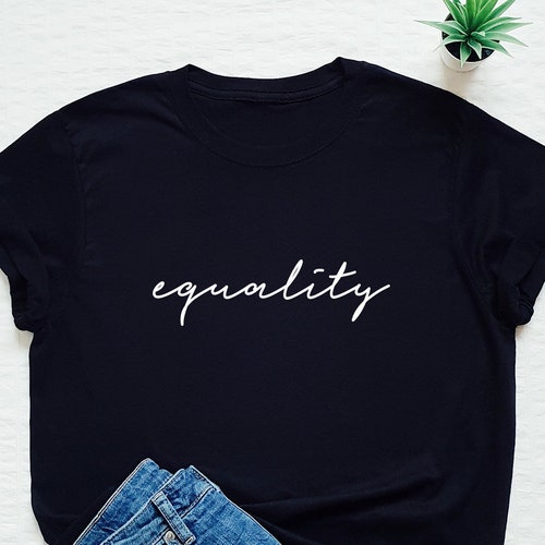 Equality Shirt Feminist T-shirt Activist Tshirt Women's - Etsy