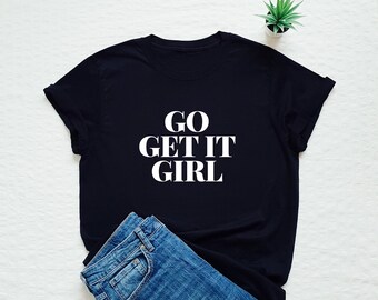 Get It Girl T Shirt - Etsy