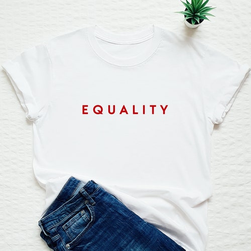 Equality Shirt Feminist T-shirt Equal Rights Shirt Gender - Etsy
