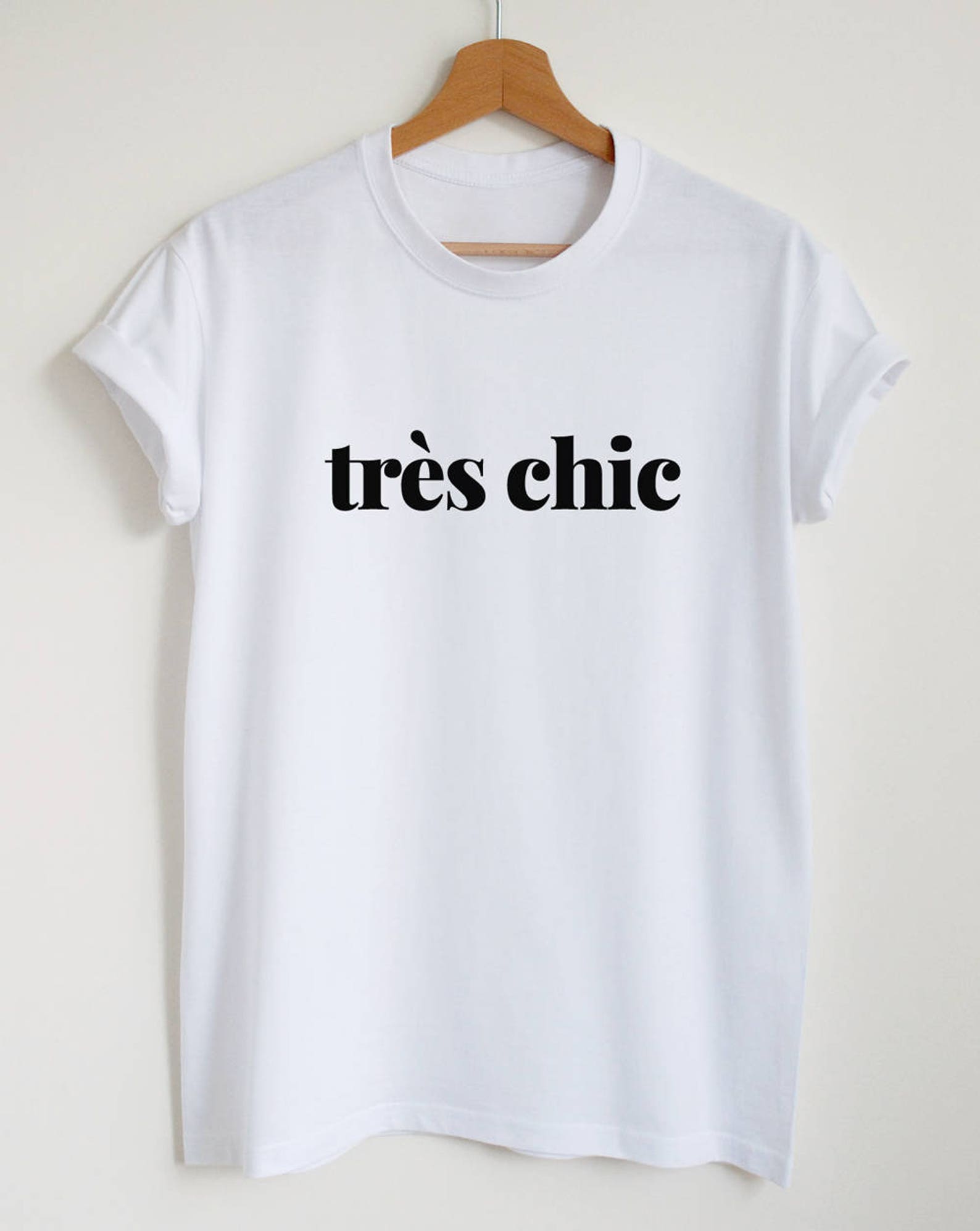 Tres Chic T-shirt, French Slogan Shirt, Ladies Crew Neck T Shirt, Tres ...