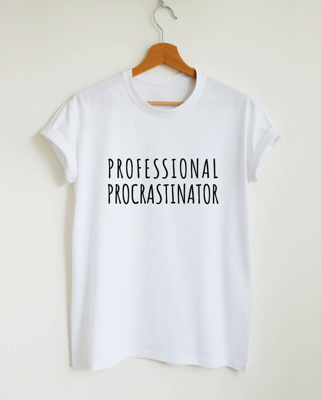 Funny Slogan Shirt, Procrastination Shirt, Professional Procrastinator ...