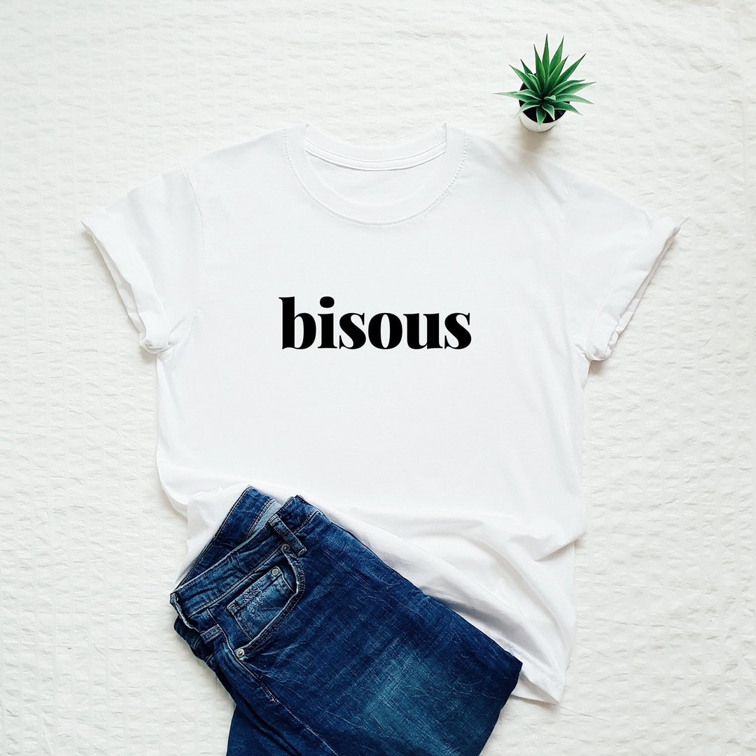 Bisous Shirt, French T-shirt, Kiss Shirt, Paris Tee, French Gift ...