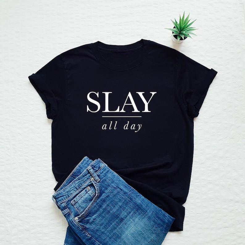 Slay All Day Shirt Motivational T-shirt Womens Inspirational - Etsy