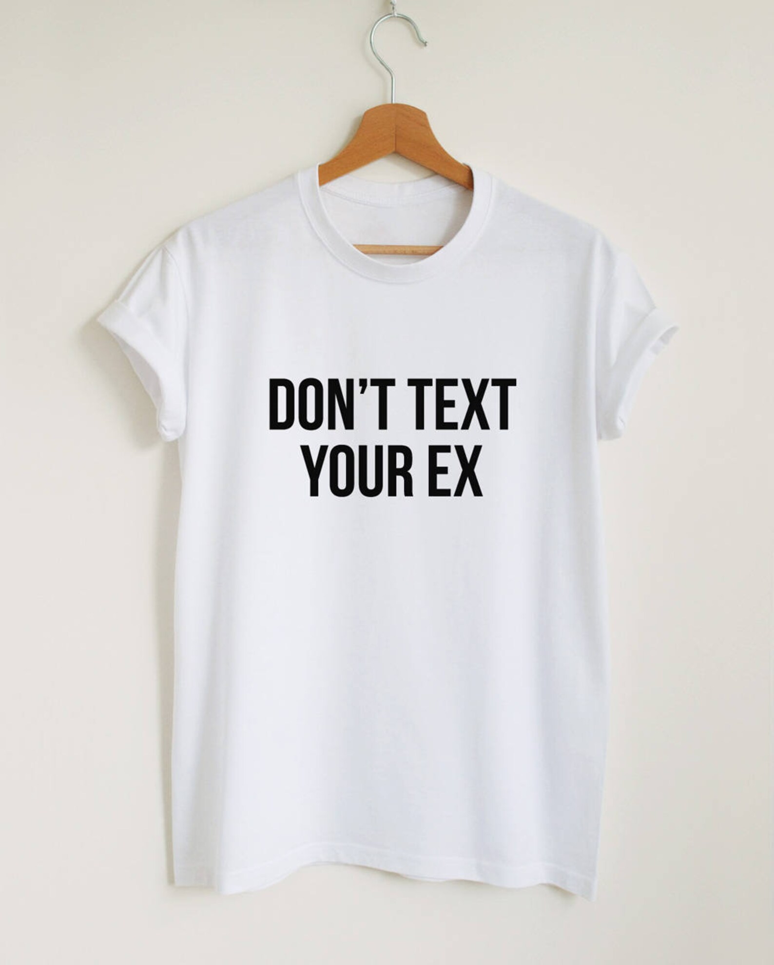 Don't Text Your Ex Shirt Funny Breakup T-shirt Gift for - Etsy UK