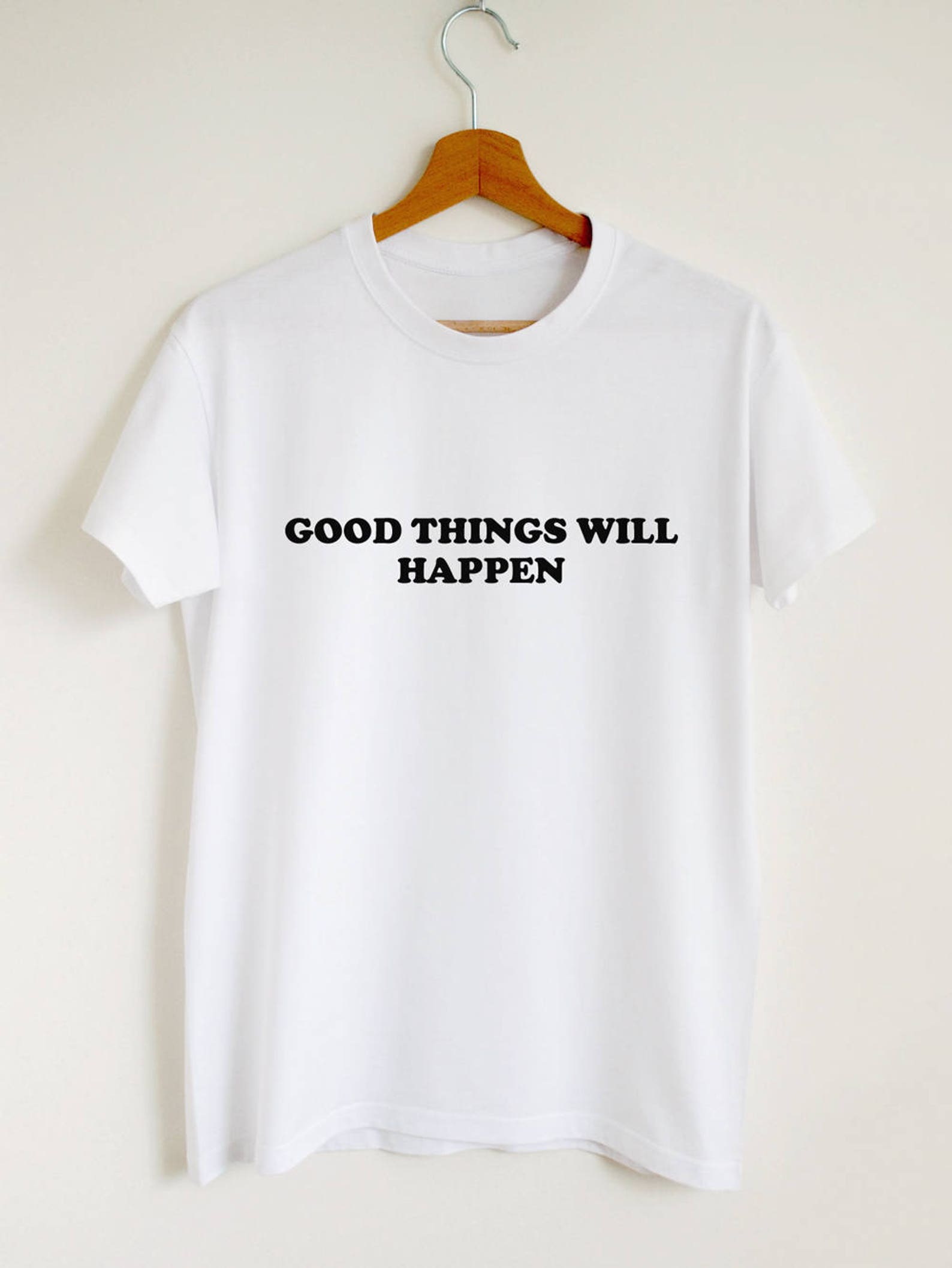 Inspirational Shirt Good Things Will Happen Positive - Etsy
