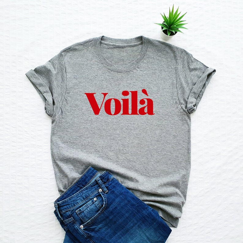 Voilà Shirt, French Word Shirt, Paris Shirt, France Vacation T-shirt ...