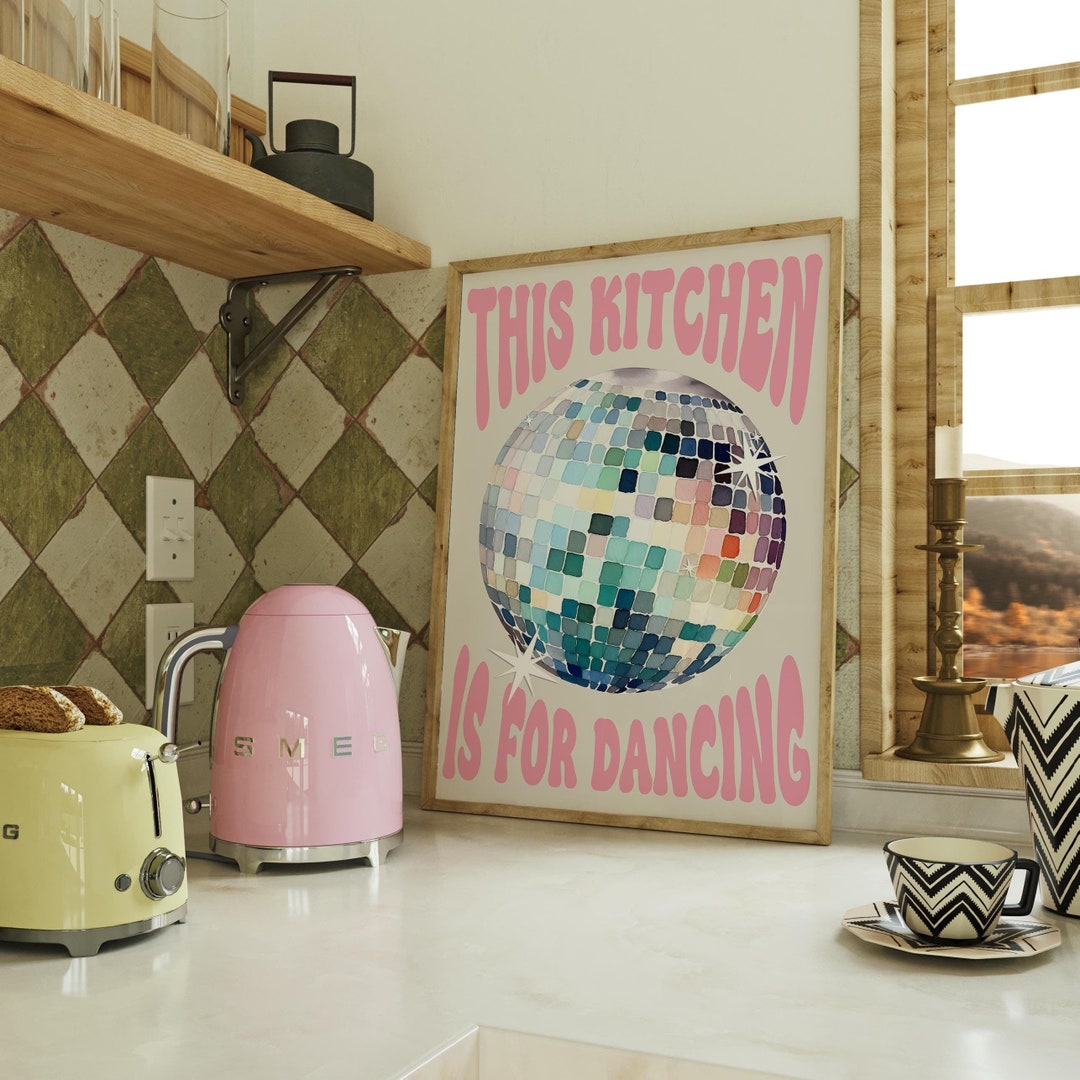 This Kitchen is for Dancing Print, Pink, Disco Ball, Retro Poster ...