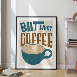 Coffee Wall Art Print, but First Coffee Print, Kitchen Wall Art Poster ...