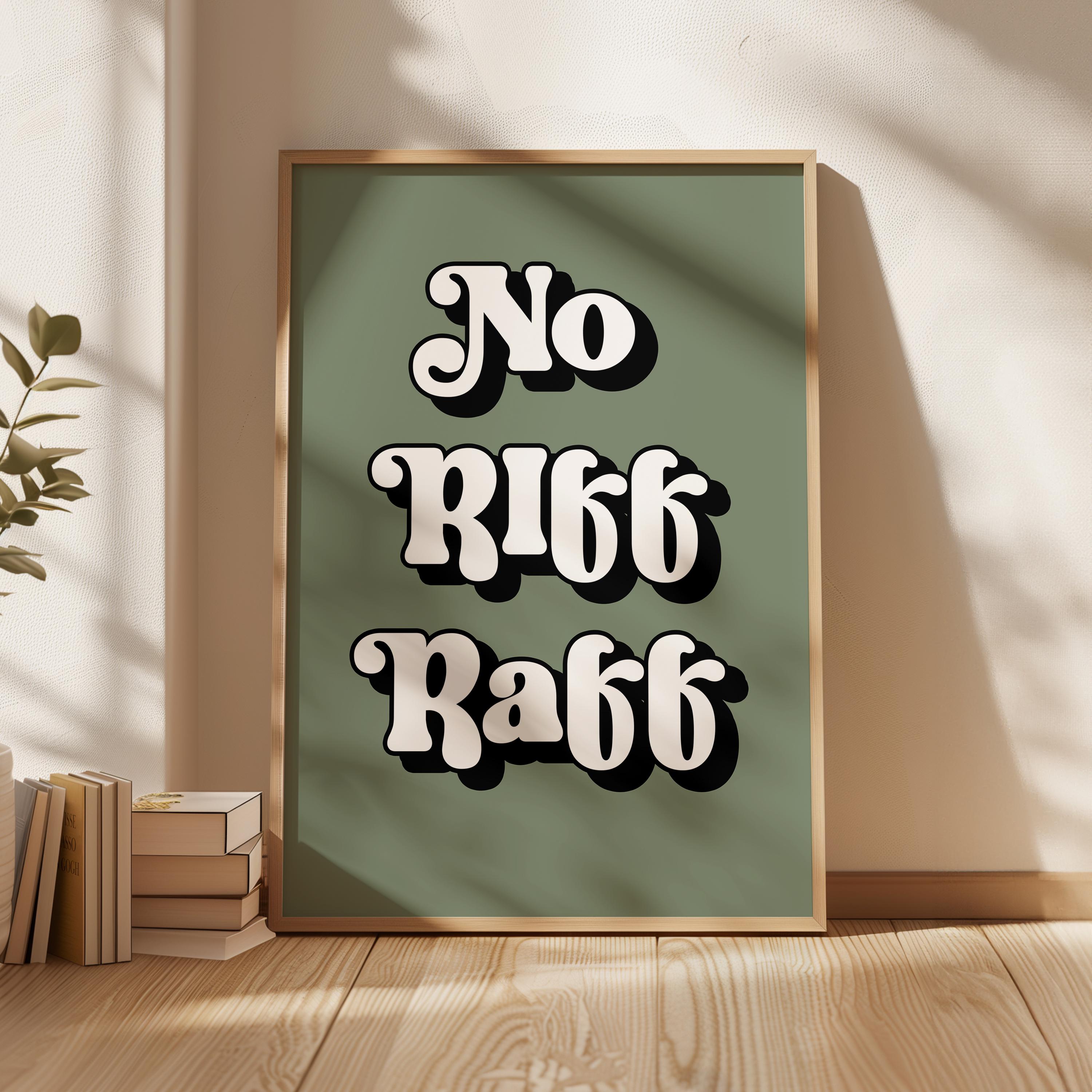 No Riff Raff Quote Print Design, Funny Home Entry Quote Wall Art, Home ...