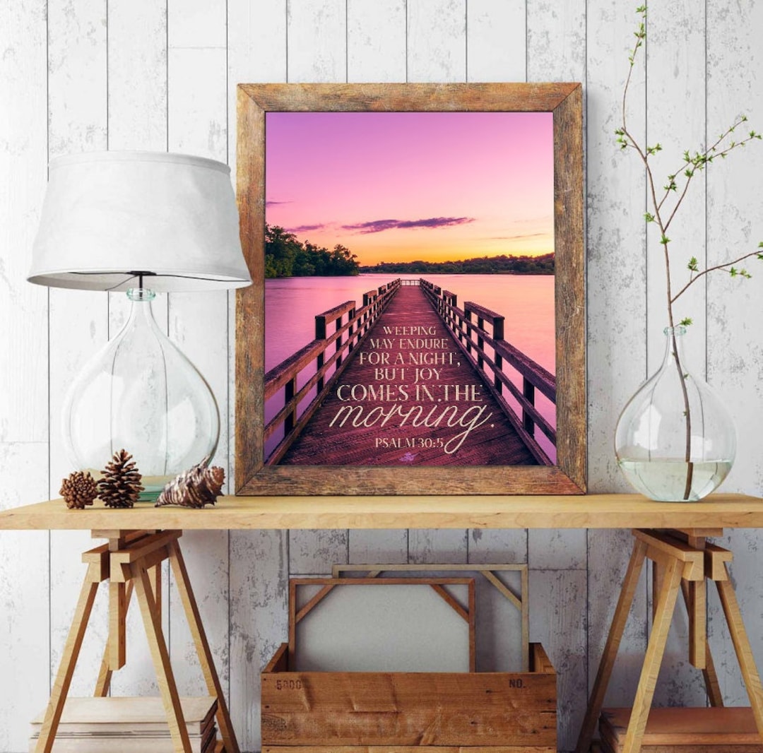 Weeping May Endure for a Night, but Joy Comes in the Morning - Psalm 30 ...