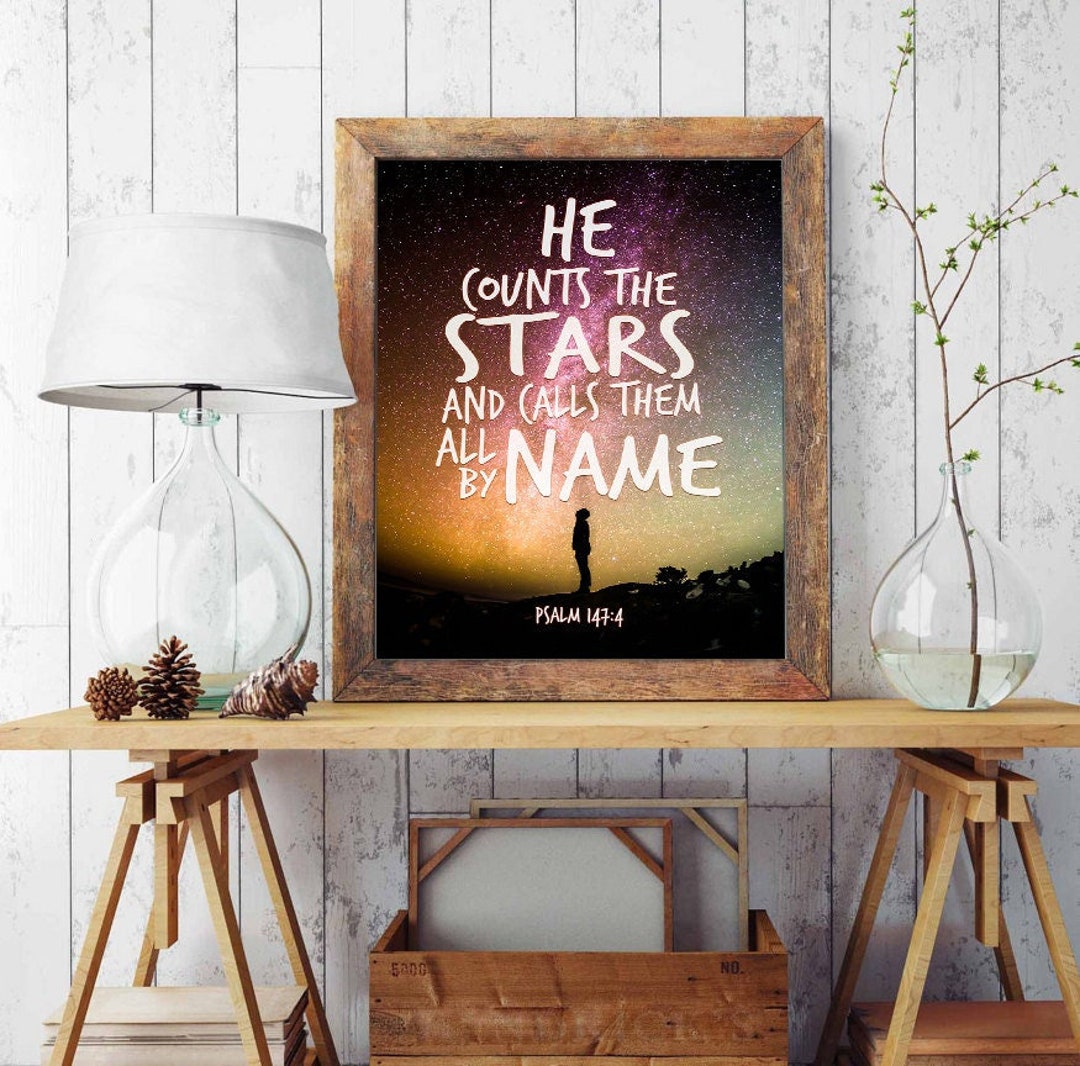 He Counts the Stars and Calls Them All by Name - Psalm 147:4 Bible ...